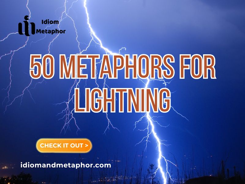 50 Metaphors for Lightning to Describe Sudden Force - Idiom And Metaphor